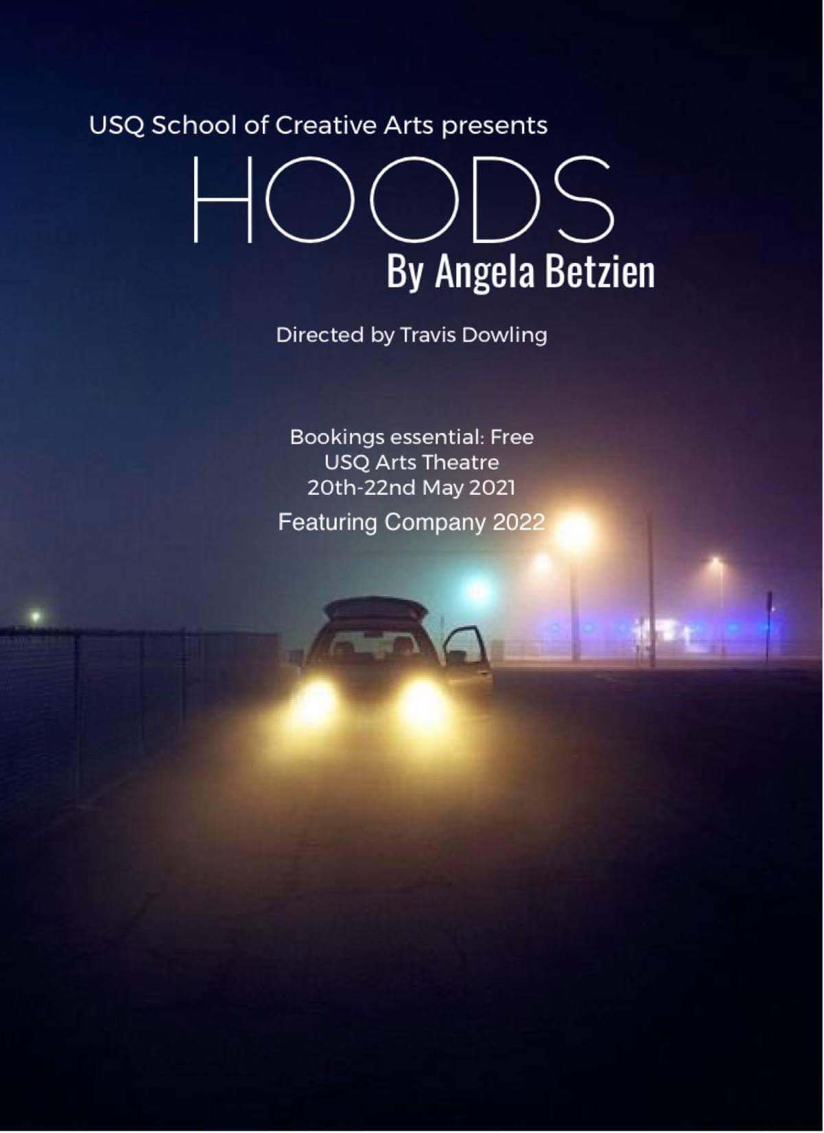 Hoods by Angela Betzien - 21 May 2021 - UniSQ School of Creative Arts